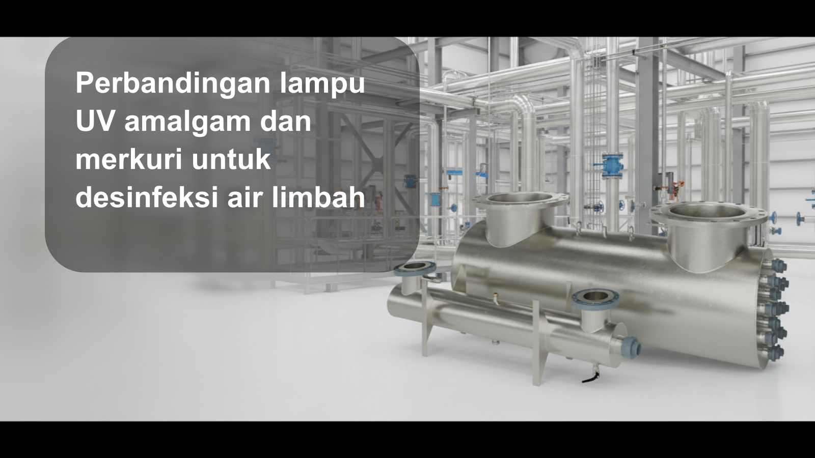 Perbandingan lampu UV amalgam - UVL